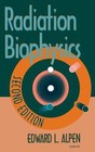 Radiation Biophysics by Edward L Alpen: Used 9780120530854| eBay