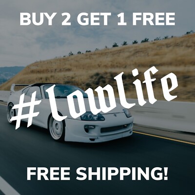 #lowlife Low Life vinyl Sticker Decal JDM Lowered Car Truck | eBay
