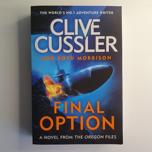Final Option: Boyd Morrison, Clive Cussler Oregon Files CIA Action ...