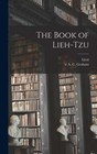 The Book of Lieh-tzu by 4th Cent B C Liezi: New 9781013526671| eBay
