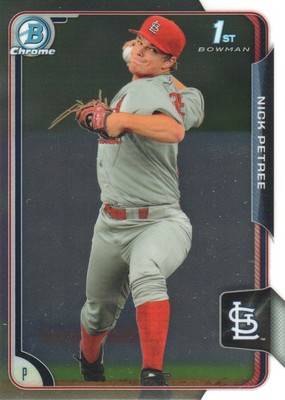 2015 Bowman Chrome Prospects #BCP84 Nick Petree St. Louis Cardinals | eBay
