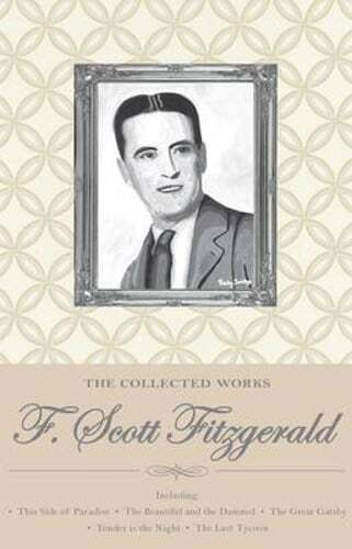 Collected Works of F. Scott Fitzgerald by F. Scott Fitzgerald: New | eBay