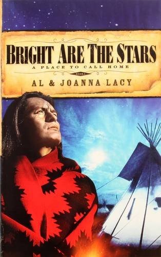 BRIGHT ARE THE STARS (A PLACE TO CALL HOME #2) By Al & Joanna Lacy ...