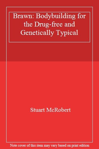 Brawn: Bodybuilding for the Drug-Free and Genetically Typical B ...
