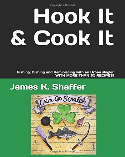 ERINGOSCRATCH PRESENTS: HOOK IT & COOK IT: FISHING, By James K. Shaffer **NEW** 9781549779343 | eBay