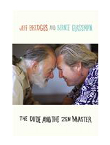 Dude and the Zen Master by Bernie Glassman and Jeff Bridges (2013 ...