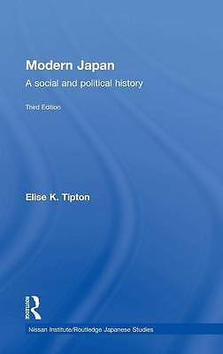 Modern Japan: A Social and Political History by Elise K. Tipton ...