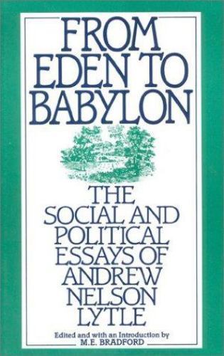 From Eden to Babylon : The Social and Political Essays of Andrew Nelson ...