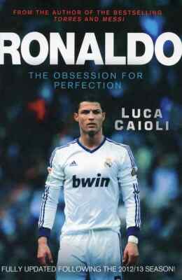 Cristiano Ronaldo biography - The Obsession for Perfection - football ...