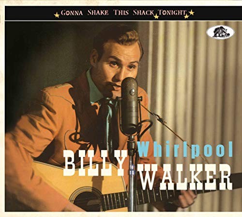 Billy Walker - Whirlpool Gonna Shake This Shack Tonight [CD ...