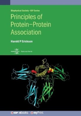 Harold P Erickson Principles of Protein-Protein Association (Tascabile ...