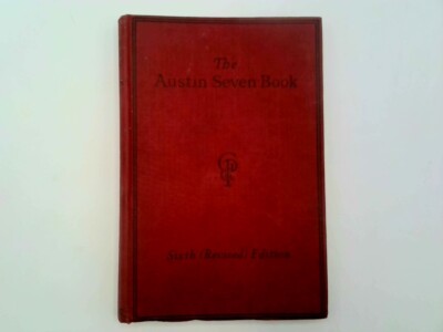 The Austin Seven Book - R. T. Nicholson - 1946 The Gregg Publishing Co ...
