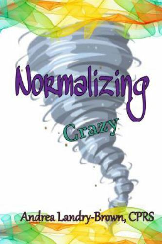 Normalizing Crazy by Landry-Brown, Cprs Andrea 9781725919310 | eBay