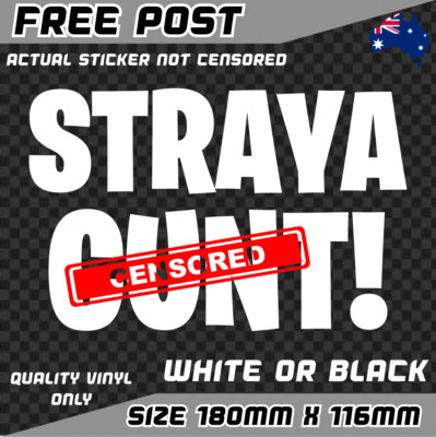 Straya C*nt Sticker Decal Vinyl Car Ute Window Funny 4x4 Australia ...