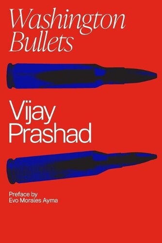 Vijay Prashad Washington Bullets (Poche) 9781776378777 | eBay