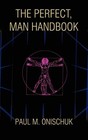 The Perfect, Man Handbook 9781456733315| eBay