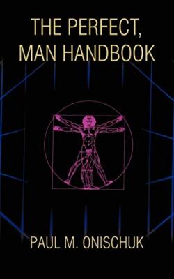 The Perfect, Man Handbook 9781456733315| eBay