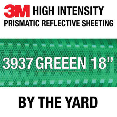 3M 3937 High Intensity Prismatic Reflective Sheeting GREEN 18" in BY ...
