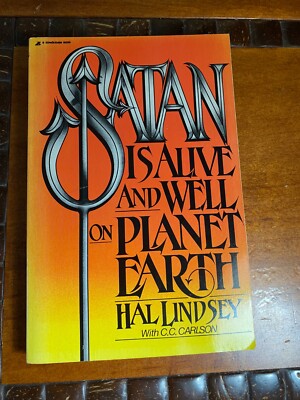 Satan is Alive and Well on Planet Earth by Hal Lindsey with C. C ...