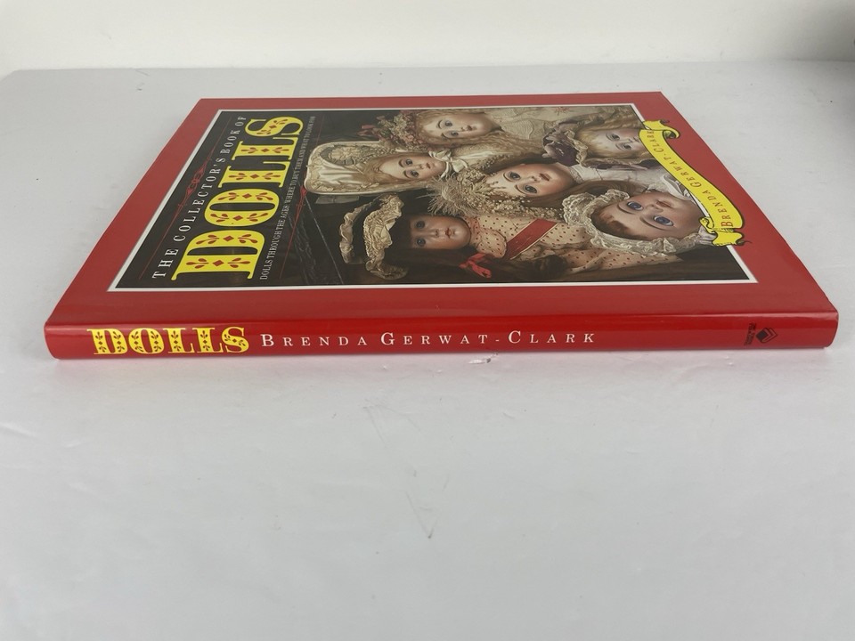 Brenda Gerwat-Clark THE COLLECTOR'S BOOK OF DOLLS Through The Ages ...