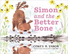 Simon and the Better Bone HARDCOVER – Picture Book, 2023 by Corey R ...