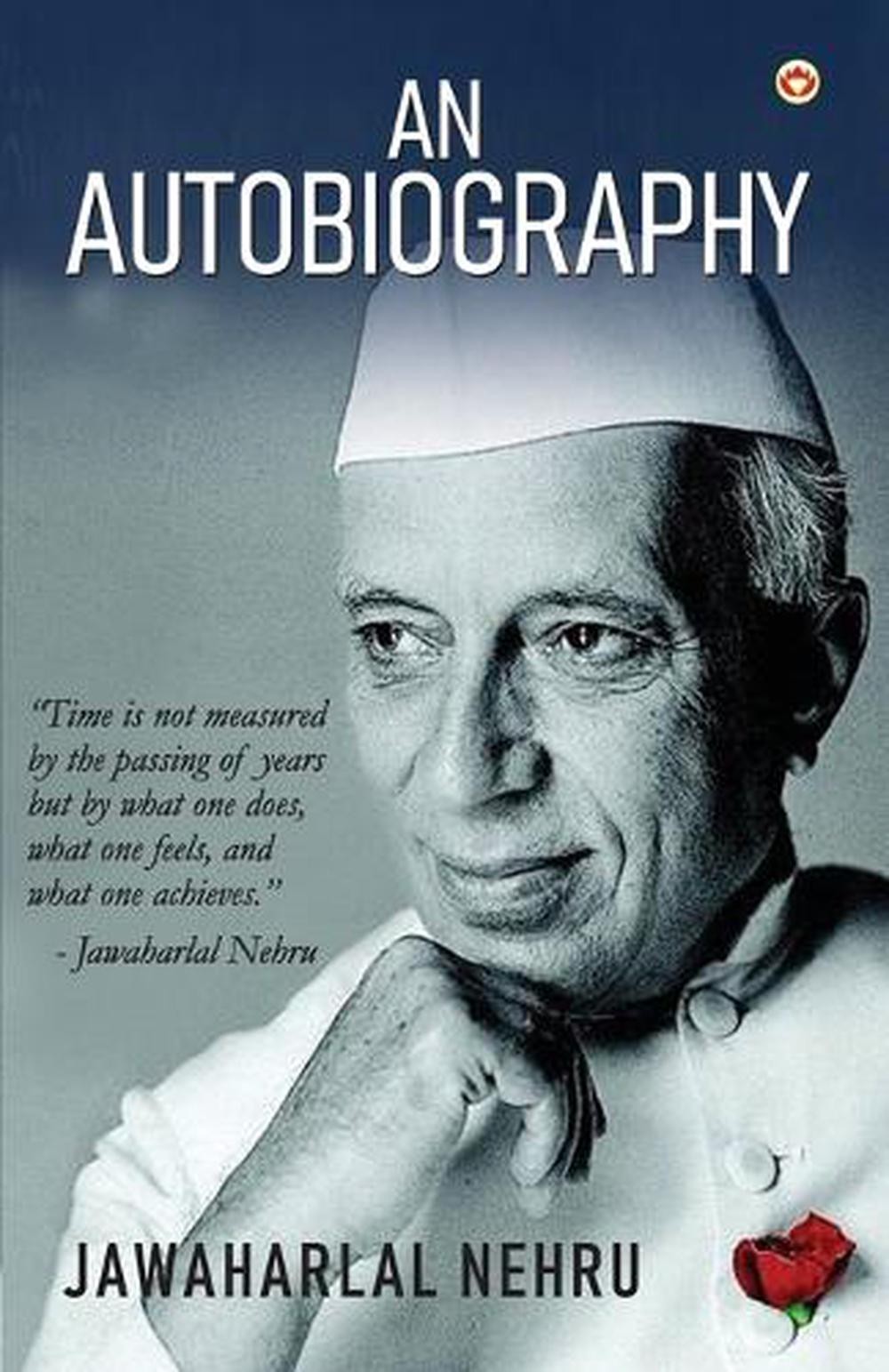 An Autobiography : Jawaharlal Nehru (Edition2024) by Jawaharlal Nehru ...