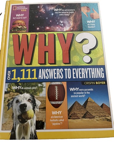 Why? National Geographic Kids Why? : Over 1,111 Answers to Everything ...
