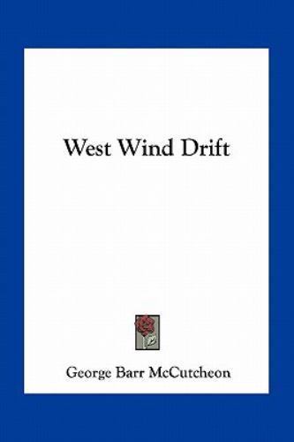 West Wind Drift by George Barr McCutcheon (2010, Trade Paperback) for ...