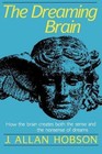 Dreaming Brain by J. Allan Hobson (1989, Trade Paperback) 9780465017027 ...