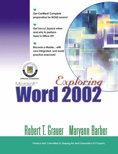 Exploring Microsoft Word 2002 by Maryann Barber and Robert T. Grauer ...