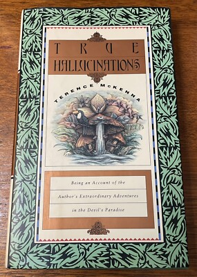 True Hallucinations by TERENCE McKENNA ~ SIGNED First Edition 1993 ...