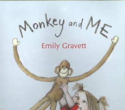 Monkey and Me by Gravett, Emily | eBay
