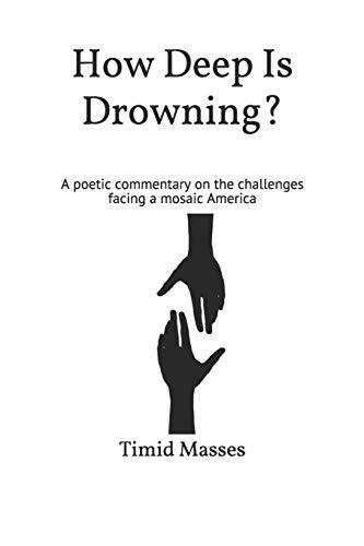 How Deep Is Drowning?: A poetic commentary on the challenges facing a ...