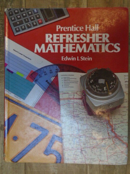 Refresher Mathematics by Edwin I. Stein (1988, Other, Student edition ...