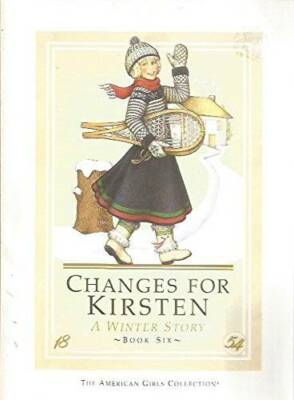 Changes for Kirsten: A winter story (The American girls collection ...