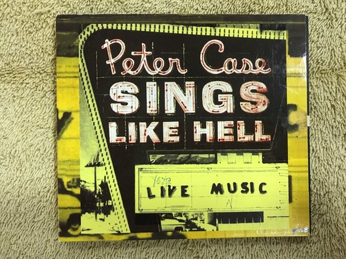 Peter Case CD Sings Like Hell Digipack Muy Rare Y Unico Ebay España ...