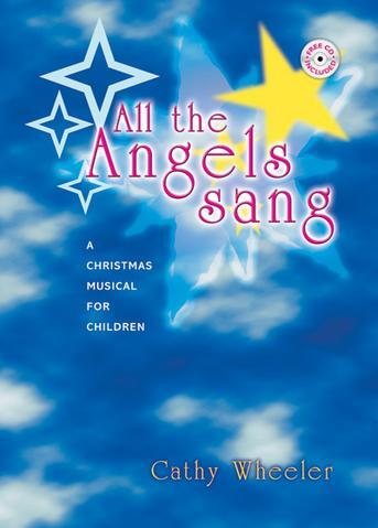 All The Angels Sang Musical, Cathy Wheeler, Choir, Mayhew | eBay Australia