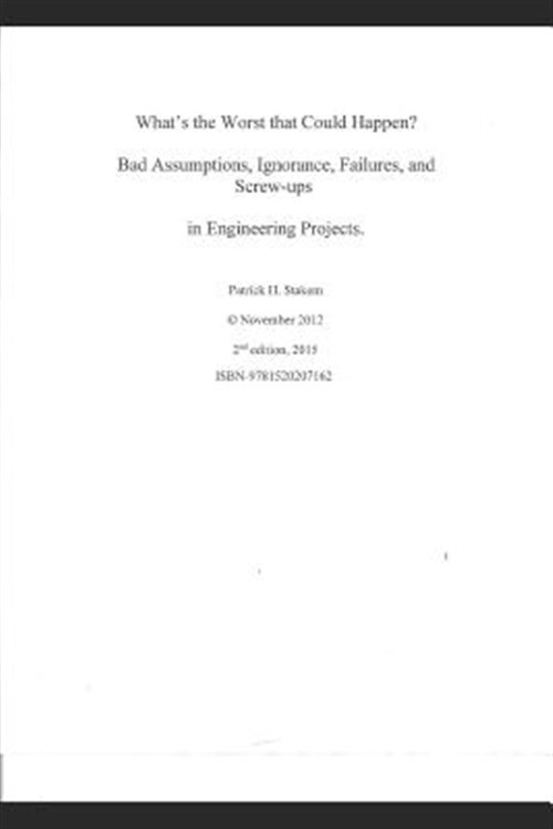 What's the Worst That Could Happen?: Bad Assumptions, Ignorance ...
