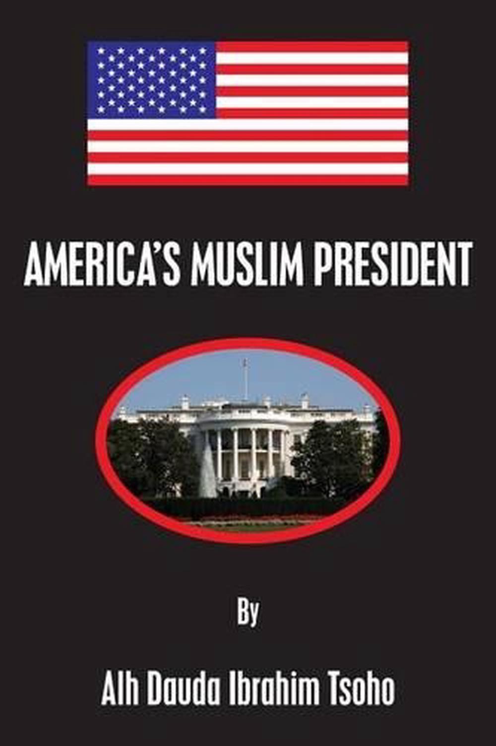 America's Muslim President by Dauda Ibrahim Tsoho (English) Paperback ...