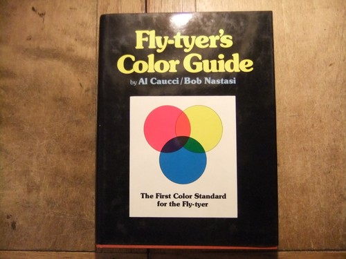 Fly-Tyer's Color Guide by Caucci & Nastasi first edition HB | eBay