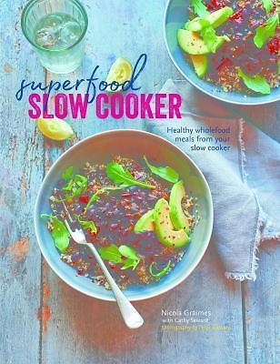 Superfood Slow Cooker : Healthy Wholefood Meals from Your Slow Cooker ...