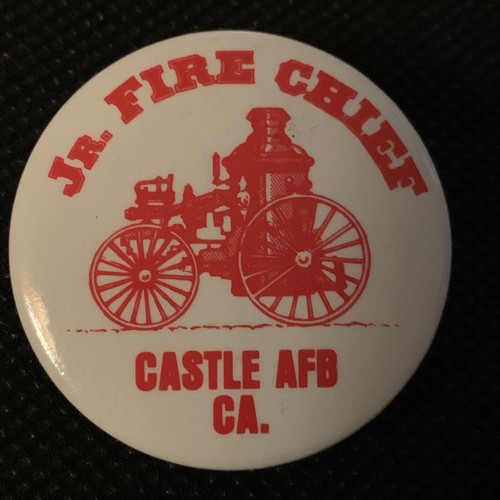 Vintage Jr. Fire Chief Castle Air Force Base AFB Pin Back Button | eBay