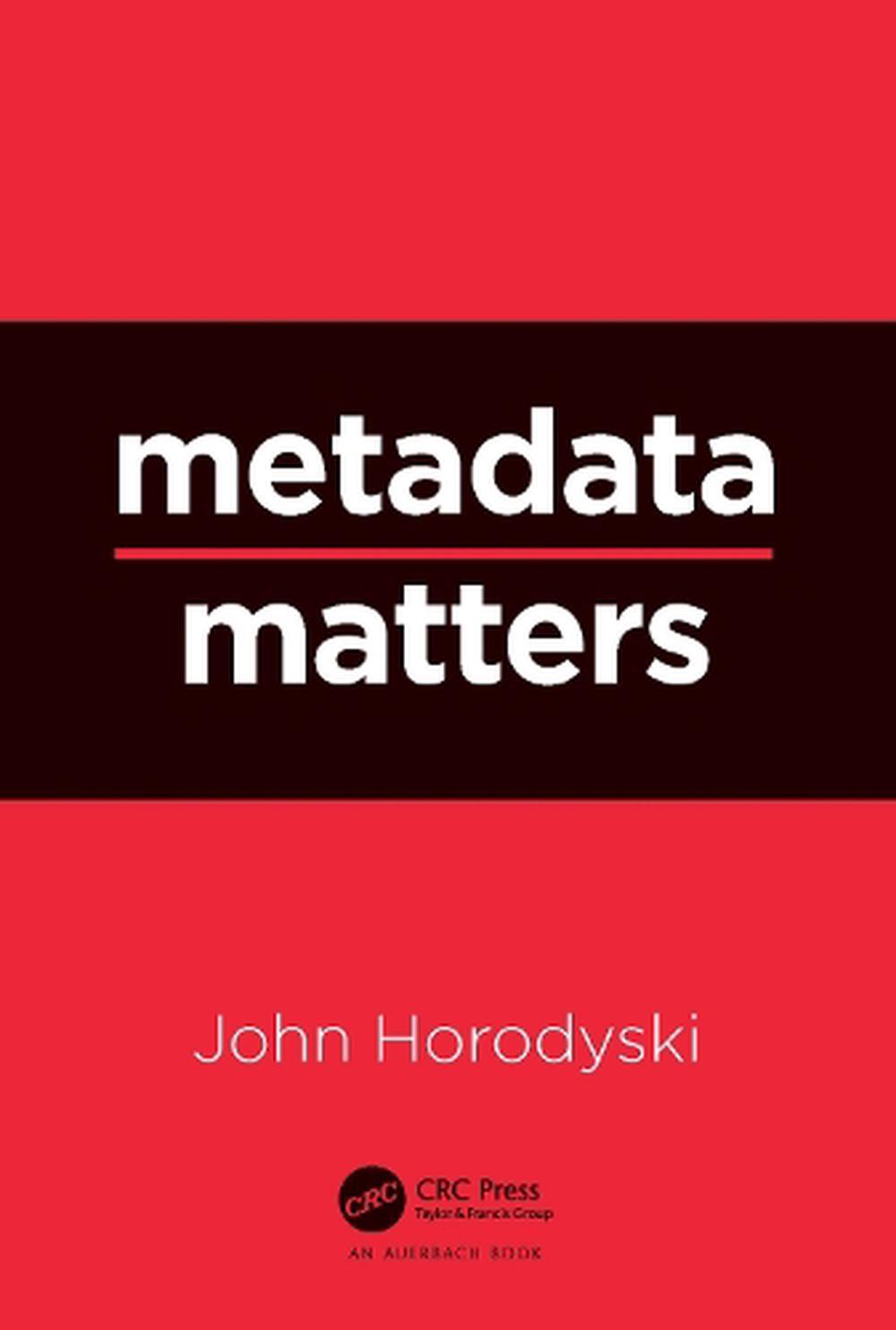 Metadata Matters by John Horodyski Hardcover Book | eBay