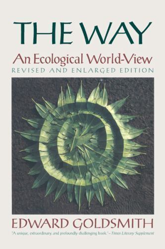 Way : An Ecological World-View by Edward Goldsmith (2008, Trade ...