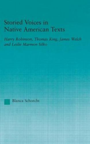 Storied Voices in Native American Texts : Harry Robinson, Thomas King ...