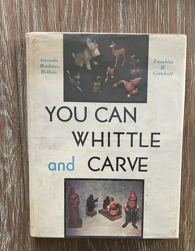 You Can Whittle and Carve by Hellum & Gottshall Vintage Book | eBay