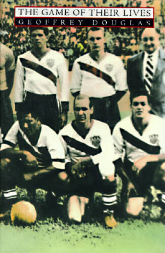 The Game of Their Lives - Hardcover By Geoffrey Douglas - GOOD ...