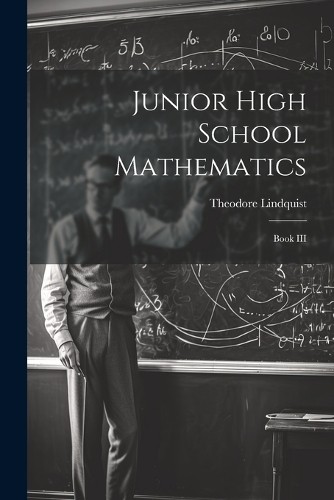 Theodore Lindquist Junior High School Mathematics (Paperback) (UK ...