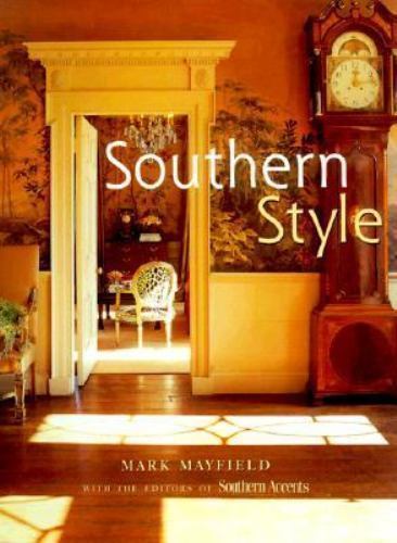 Southern Style by Mayfield, Mark; Southern Style Editorial ...