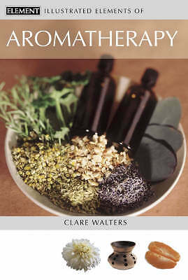 Aromatherapy by Clare Walters (Paperback, 2003) for sale online | eBay UK